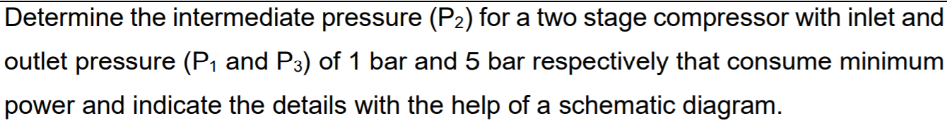 Solved Determine the intermediate pressure (P2) for a two | Chegg.com