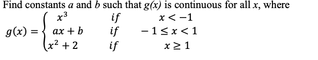 Solved Find constants a and b such that g(x) is continuous | Chegg.com