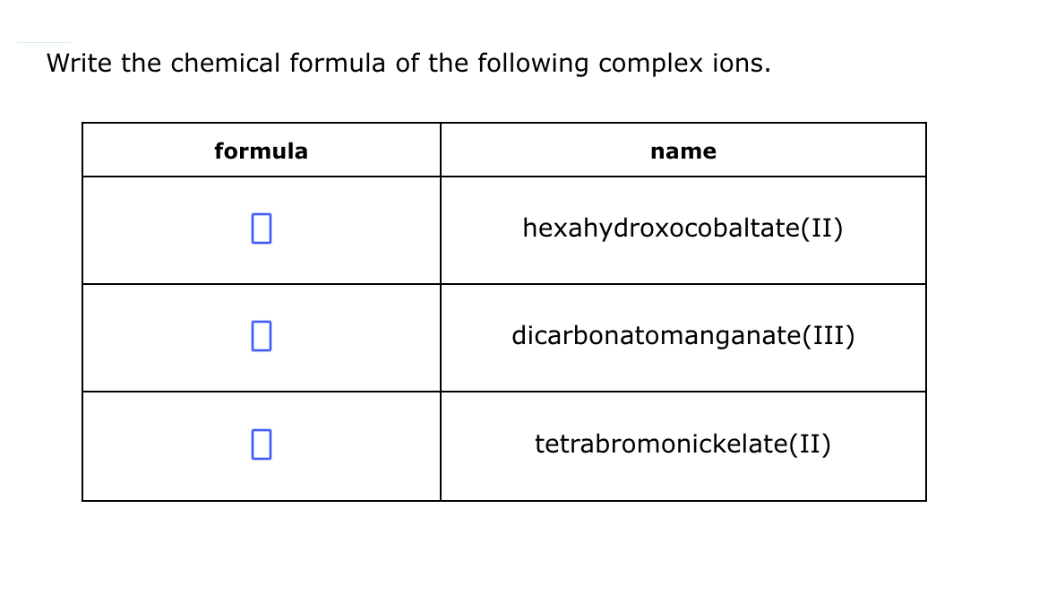 Solved Write the chemical formula of the following complex | Chegg.com