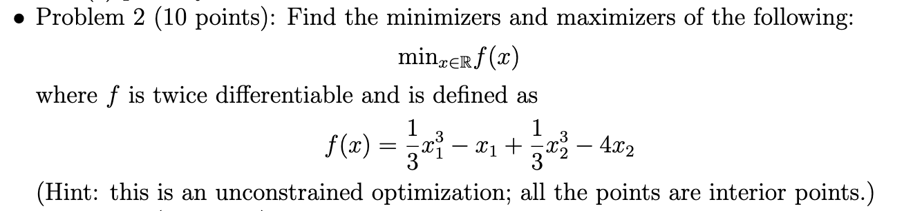 Solved • Problem 2 (10 points): Find the minimizers and | Chegg.com
