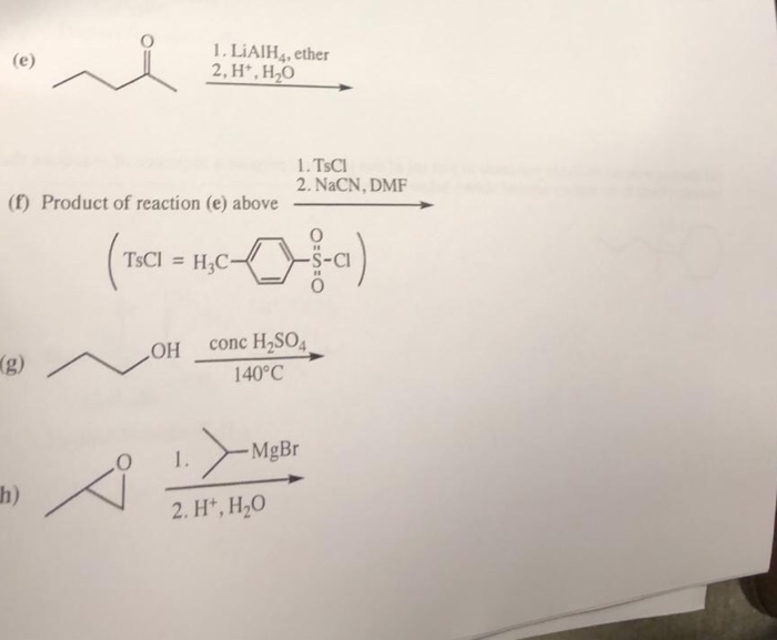 Solved 1. LiAIHs, ether 2,H', H2O 1. TsCI 2. NaCN, DMF (f) | Chegg.com
