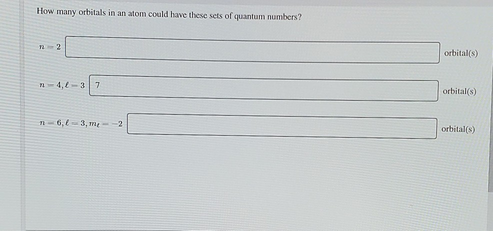 Solved How many orbitals in an atom could have these sets of | Chegg.com