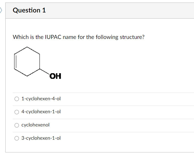 Solved > Question 1 Which is the IUPAC name for the | Chegg.com