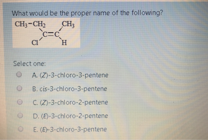 Solved What would be the proper name of the following? | Chegg.com