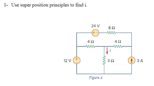 Solved 1- Use super position principles to find i.2-Find the | Chegg.com