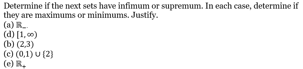 Solved Determine if the next sets have infimum or supremum. | Chegg.com