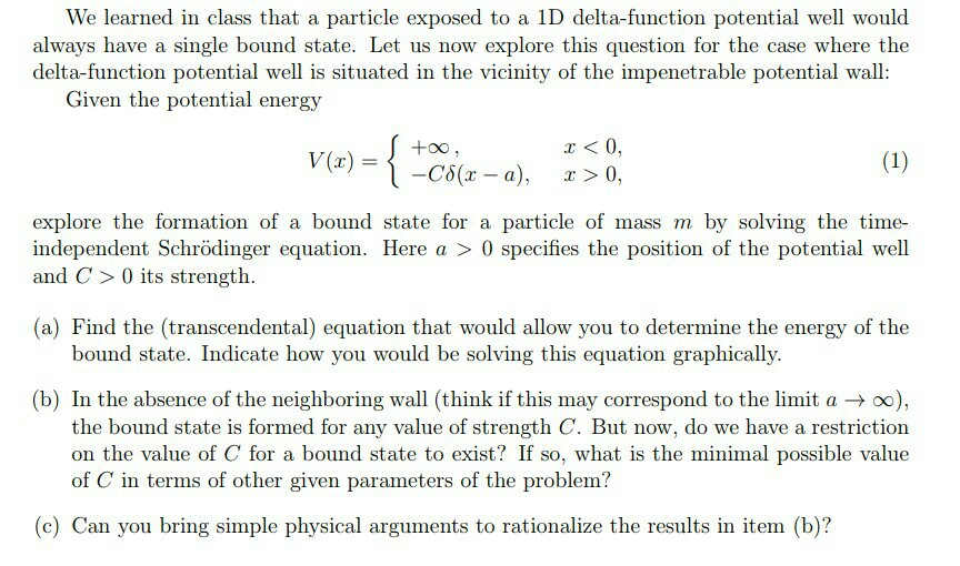 Solved We learned in class that a particle exposed to a 1D | Chegg.com