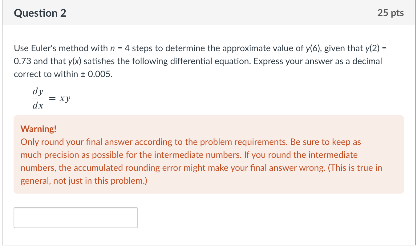 Solved Question 2 25 pts = Use Euler's method with n = 4 | Chegg.com