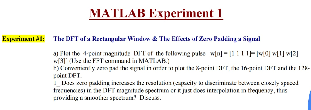 Solved MATLAB Experiment 1 Experiment #1: The DFT of a | Chegg.com