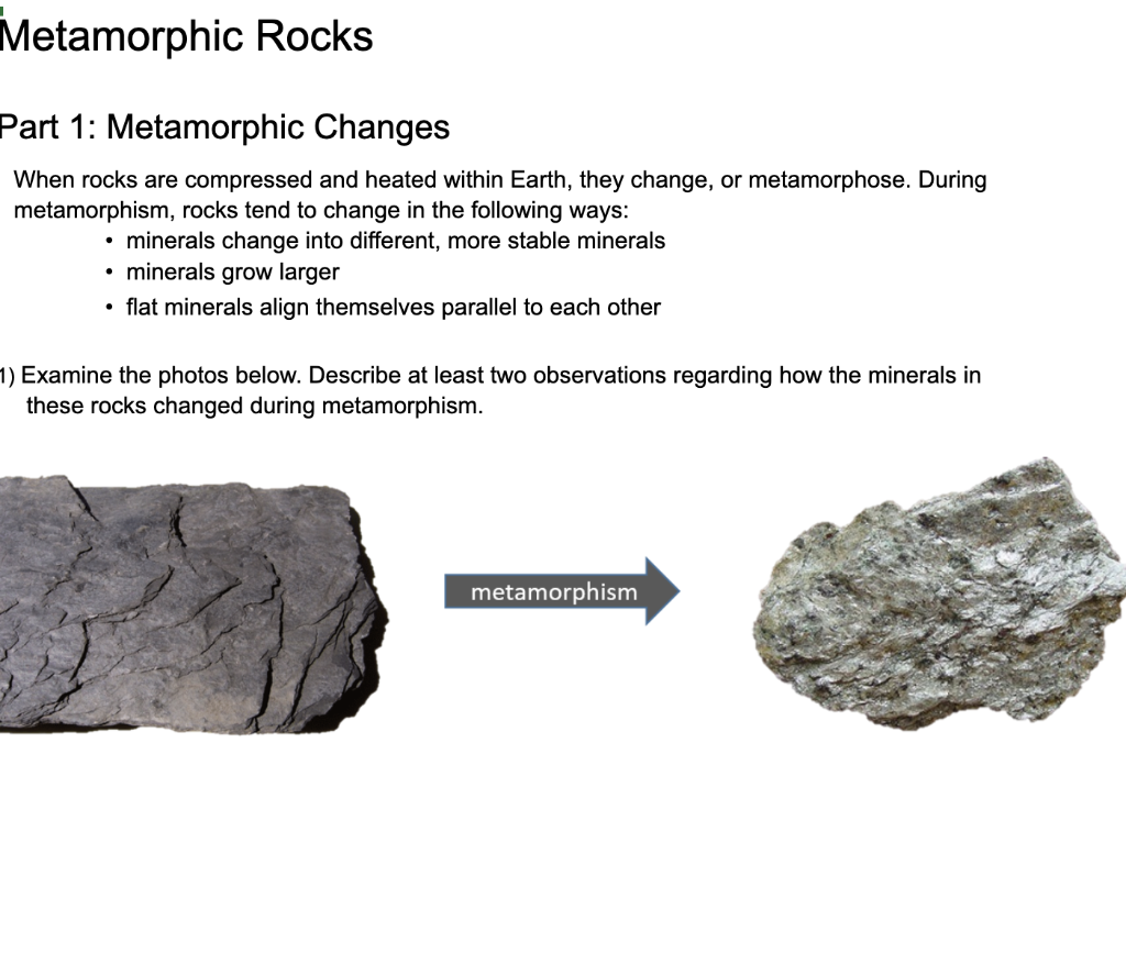 Solved Metamorphic Rocks Part 1: Metamorphic Changes When | Chegg.com