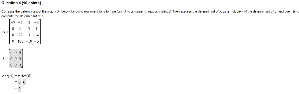 Solved Question 4 (10 points] Compute the determinant of the | Chegg.com