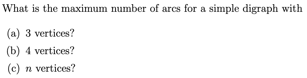 Solved What is the maximum number of arcs for a simple | Chegg.com