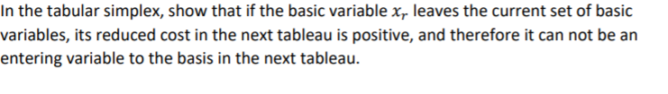 Solved In the tabular simplex, show that if the basic | Chegg.com