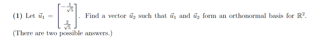 Solved (1) Let u1=[−5152]. Find a vector u2 such that u1 and | Chegg.com