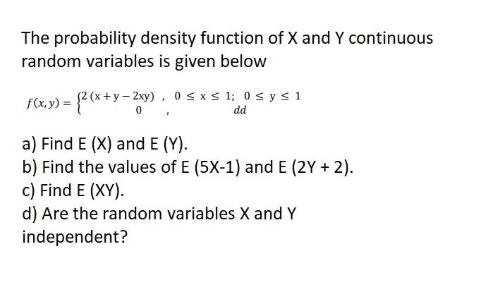 Solved The probability density function of X and Y | Chegg.com