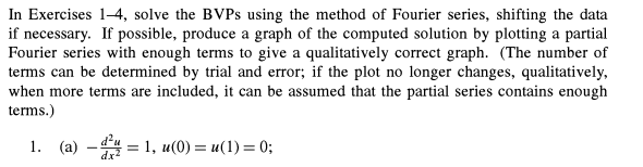Solved In Exercises 1+4, solve the BVPs using the method of | Chegg.com
