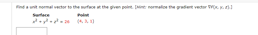 Solved Find a unit normal vector to the surface at the given | Chegg.com