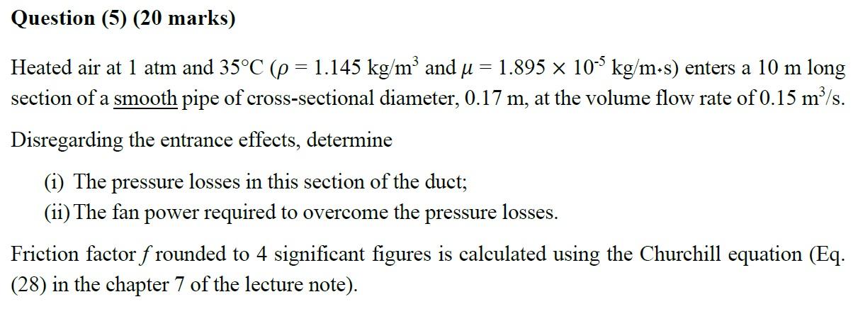 Solved Question (5) (20 marks) Heated air at 1 atm and 35°C | Chegg.com