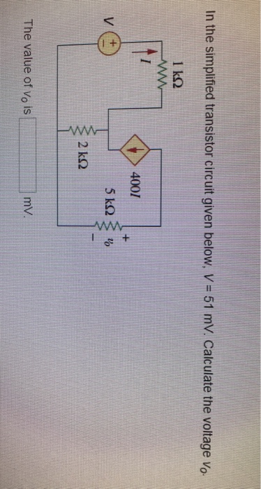 Solved In the simplified transistor circuit given below, V= | Chegg.com
