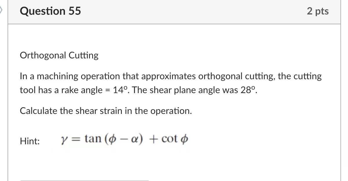 Solved Orthogonal Cutting In a machining operation that | Chegg.com Solved Orthogonal Cutting In a machining operation that | Chegg.com