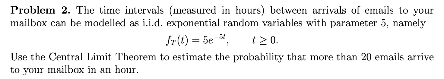 Solved Problem 2. The time intervals (measured in hours) | Chegg.com