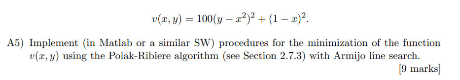 Solved v(x,y)=100(y−x2)2+(1−x)2 5) Implement (in Matlab or a | Chegg.com