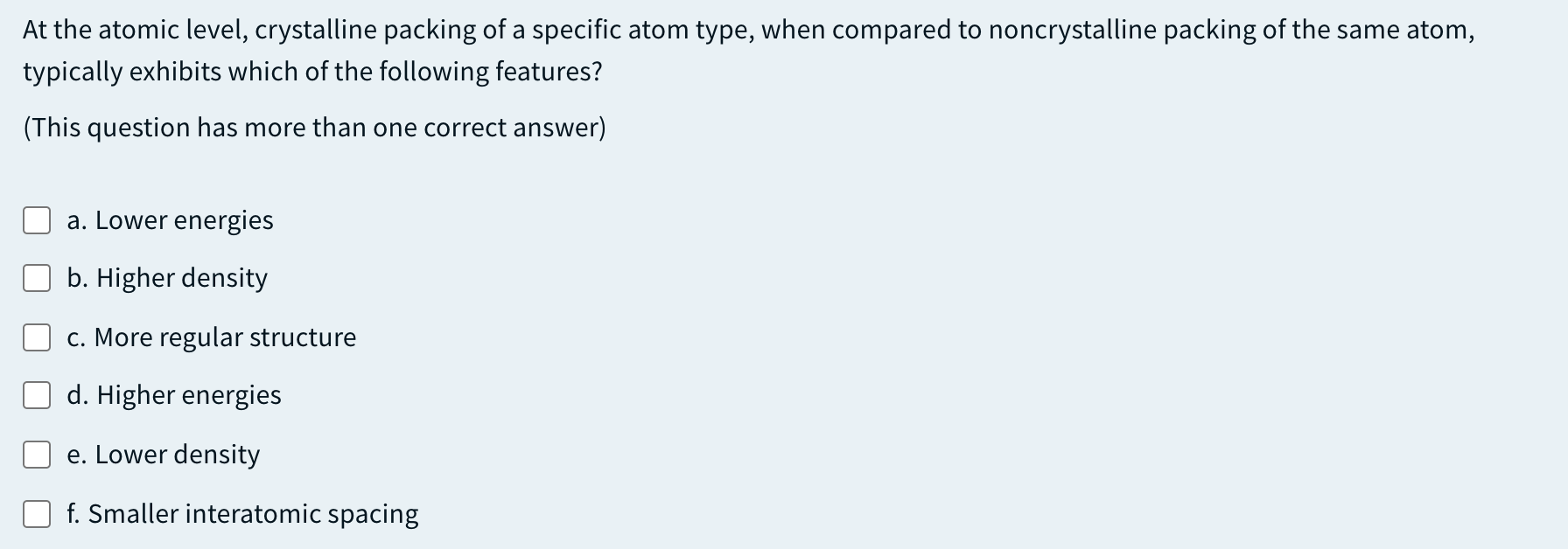 Solved At the atomic level, crystalline packing of a | Chegg.com