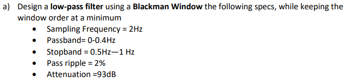 Solved a) Design a low-pass filter using a Blackman Window | Chegg.com