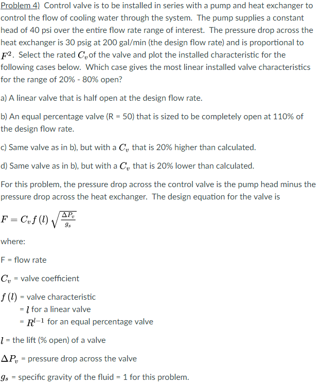 Problem 4) Control valve is to be installed in series | Chegg.com