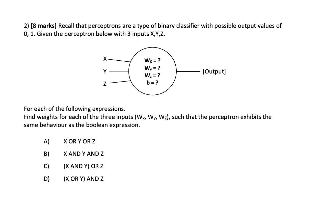 Solved 2) [8 marks] Recall that perceptrons are a type of | Chegg.com