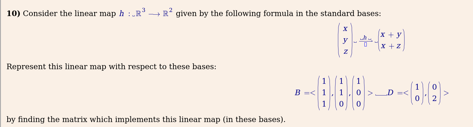 Solved 10) Consider the linear map h:R3 R2 given by the | Chegg.com