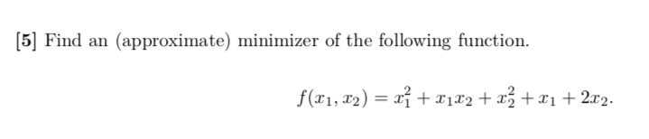 Solved (approximate) minimizer of the following function. | Chegg.com