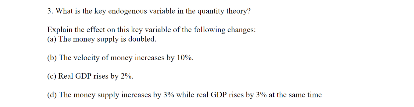 Solved 3. What is the key endogenous variable in the | Chegg.com