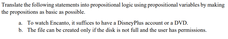 Solved Translate The Following Statements Into Propositional