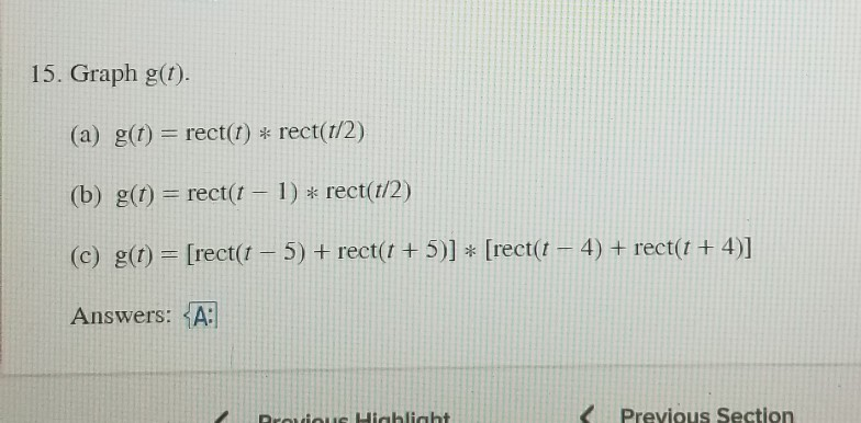 Solved 15. Graph g(t). (a) g() rect(t) rect(t/2) (b) g00 | Chegg.com