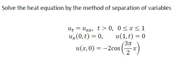 Solved Solve the heat equation by the method of separation | Chegg.com