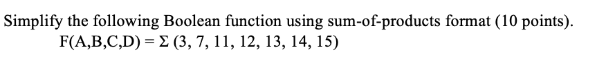 Solved Simplify the following Boolean function using | Chegg.com