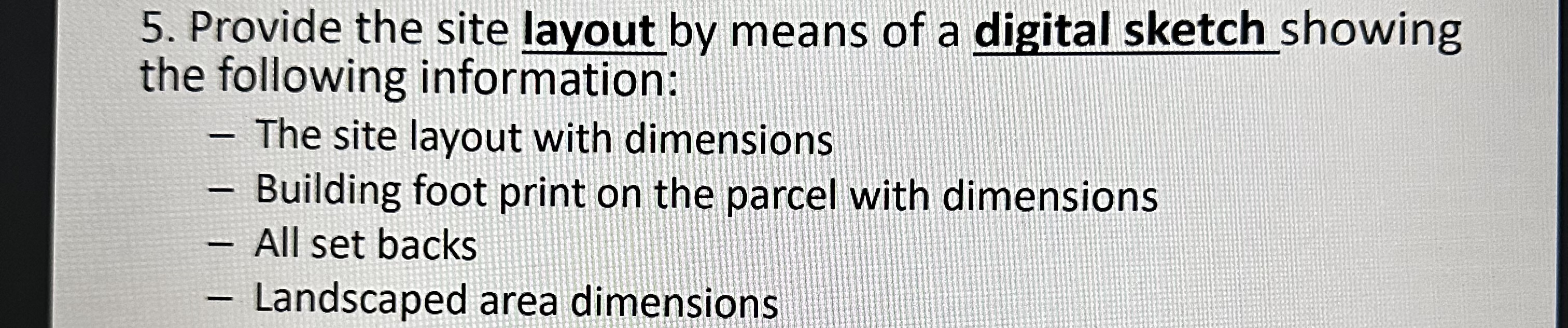 Solved Hi I need help for the site layout with dimensions | Chegg.com