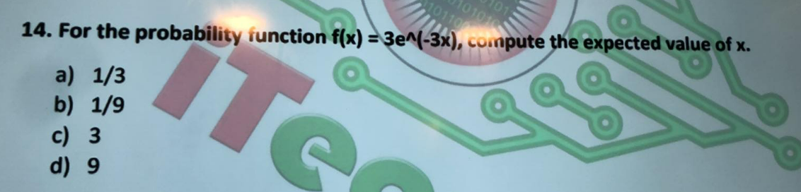 Solved 14. For the probability function f(x)=3e∧(−3x), | Chegg.com