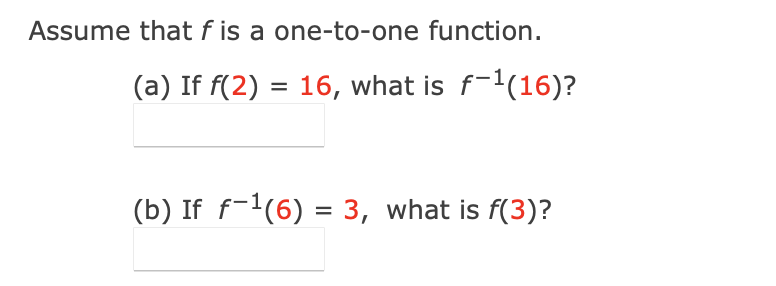 Solved Assume that f is a one-to-one function. (a) If f(2) = | Chegg.com