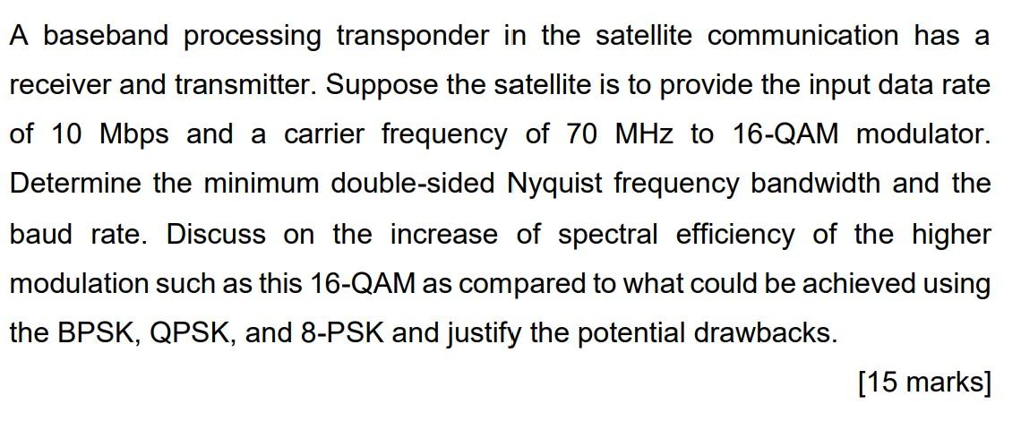 Solved A baseband processing transponder in the satellite | Chegg.com