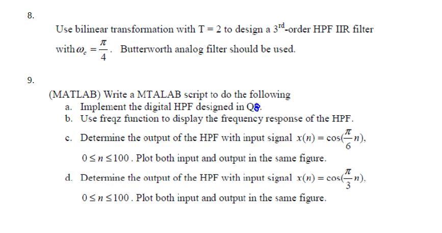Solved 8. Use bilinear transformation with T = 2 to design a | Chegg.com