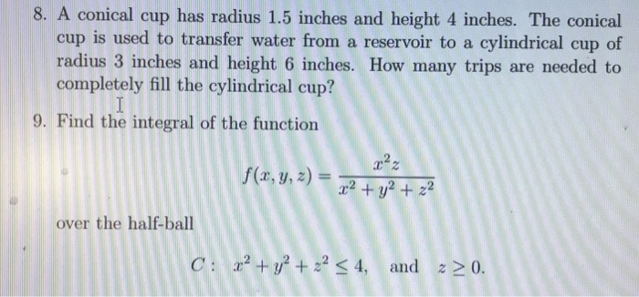 Solved 8. A conical cup has radius 1.5 inches and height 4 | Chegg.com