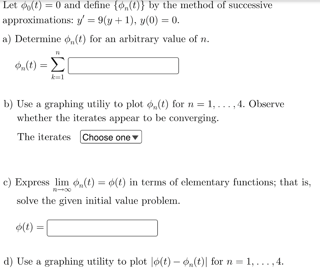Solved Let ϕ0(t)=0 and define {ϕn(t)} by the method of | Chegg.com