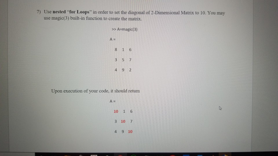 Solved 7) Use nested "for Loops" in order to set the | Chegg.com
