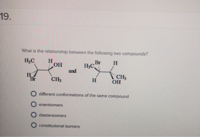Solved 19 What is the relationship between the following two | Chegg.com