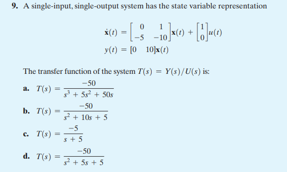 Solved 9 A Single Input Single Output System Has The State