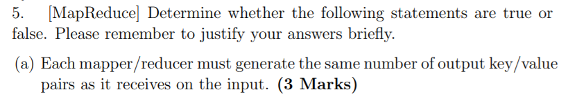 Solved 5. [MapReduce] Determine whether the following | Chegg.com