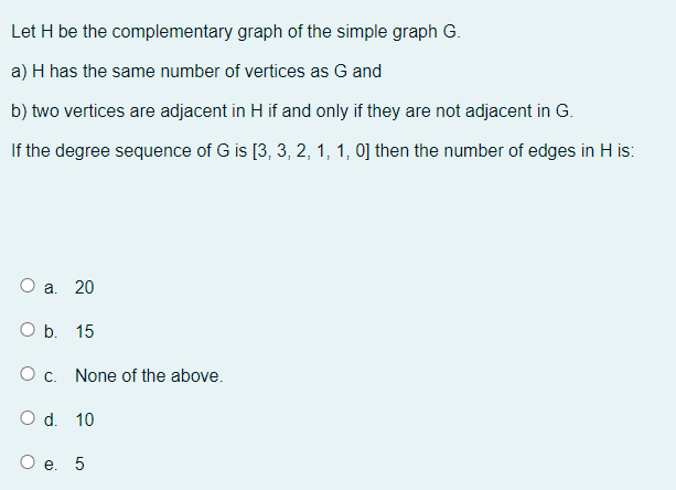 Solved Let H be the complementary graph of the simple graph | Chegg.com