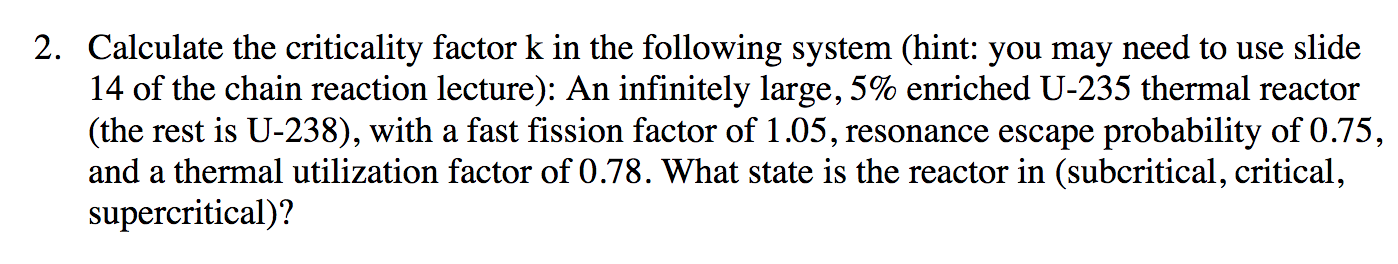 2. Calculate the criticality factor k in the | Chegg.com